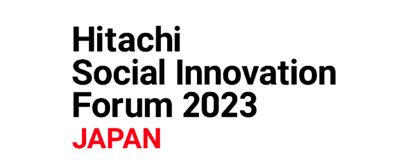 日立グループ最大規模のイベント Hitachi Social Innovation Forum 2023 JAPANが4年ぶりにリアル開催決定 - Digital Evolution ...